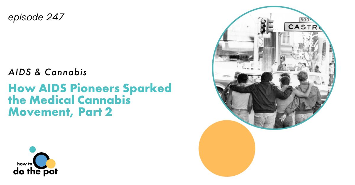 AIDS & Cannabis: How AIDS Pioneers Sparked the Medical Cannabis ...